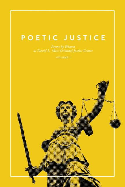 Volume: Poetic Justice: Poems by Women at David L. Moss Criminal ...