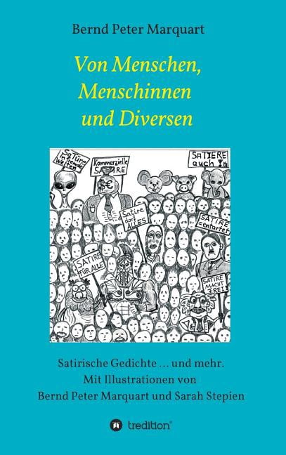 Von Menschen, Menschinnen und Diversen: Satirische Gedichte ... und ...