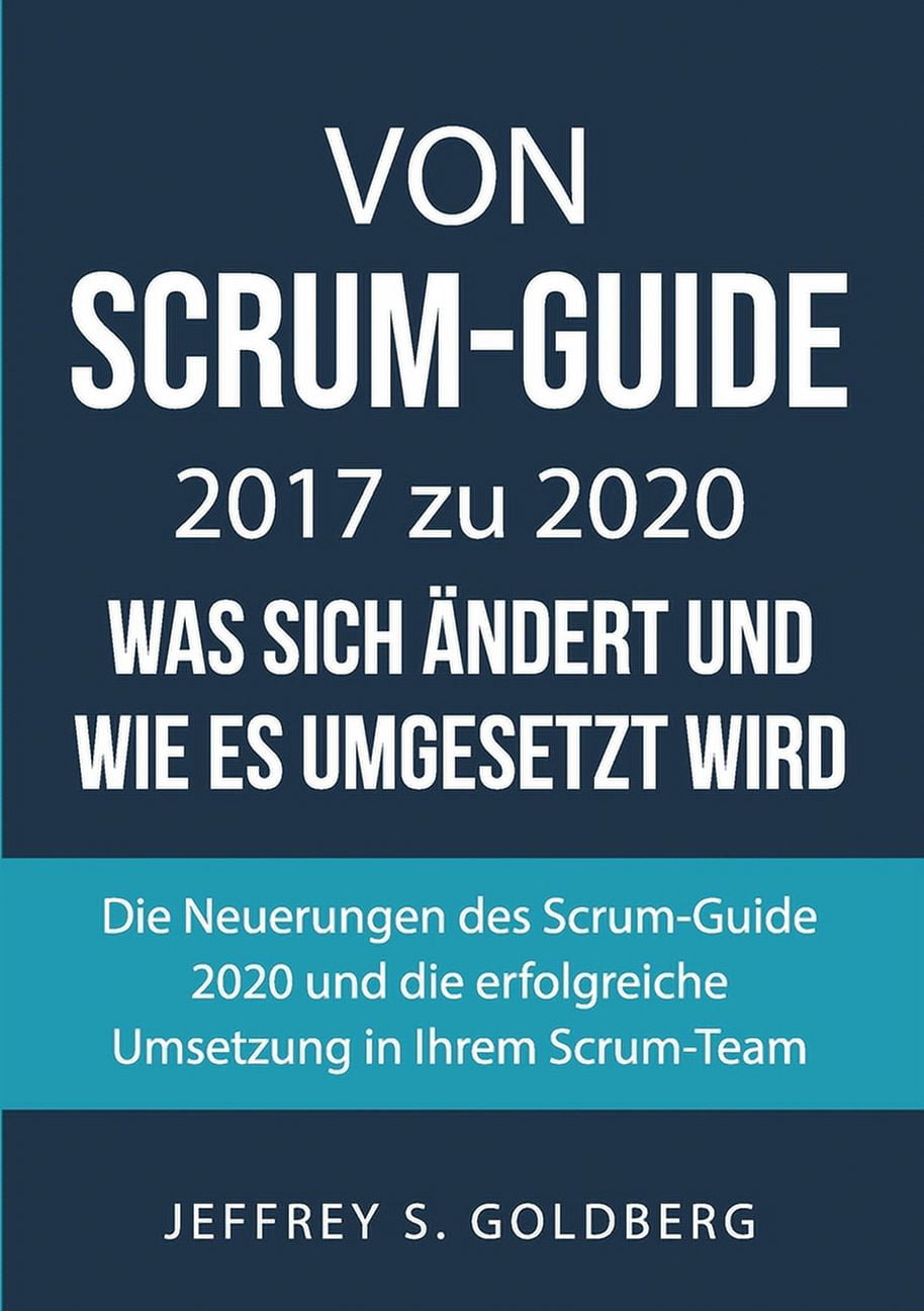 Von Scrum-Guide 2017 zu 2020 - was sich ändert und wie es umgesetzt ...