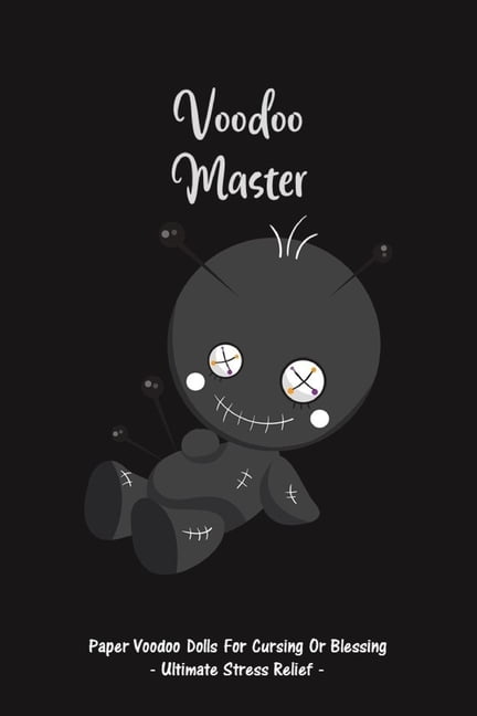 Voodoo Master: Paper Voodoo Dolls For Blessing Or Cursing: Ultimate ...