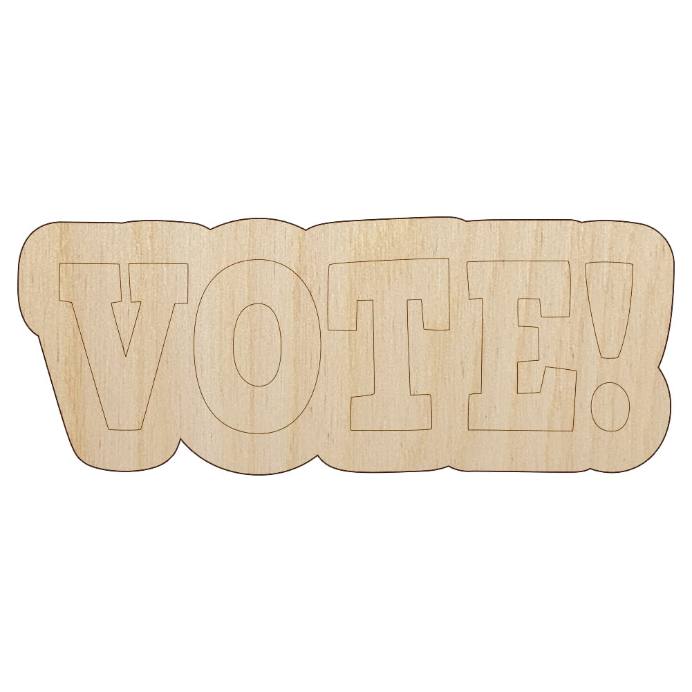 Vote Election Wood Shape Unfinished Piece Cutout Craft DIY Projects - 4 ...