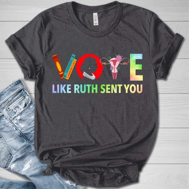 Vote Like Ruth Sent You Election 2024 Vote Ruth Bader Ginsburgfeminist ...