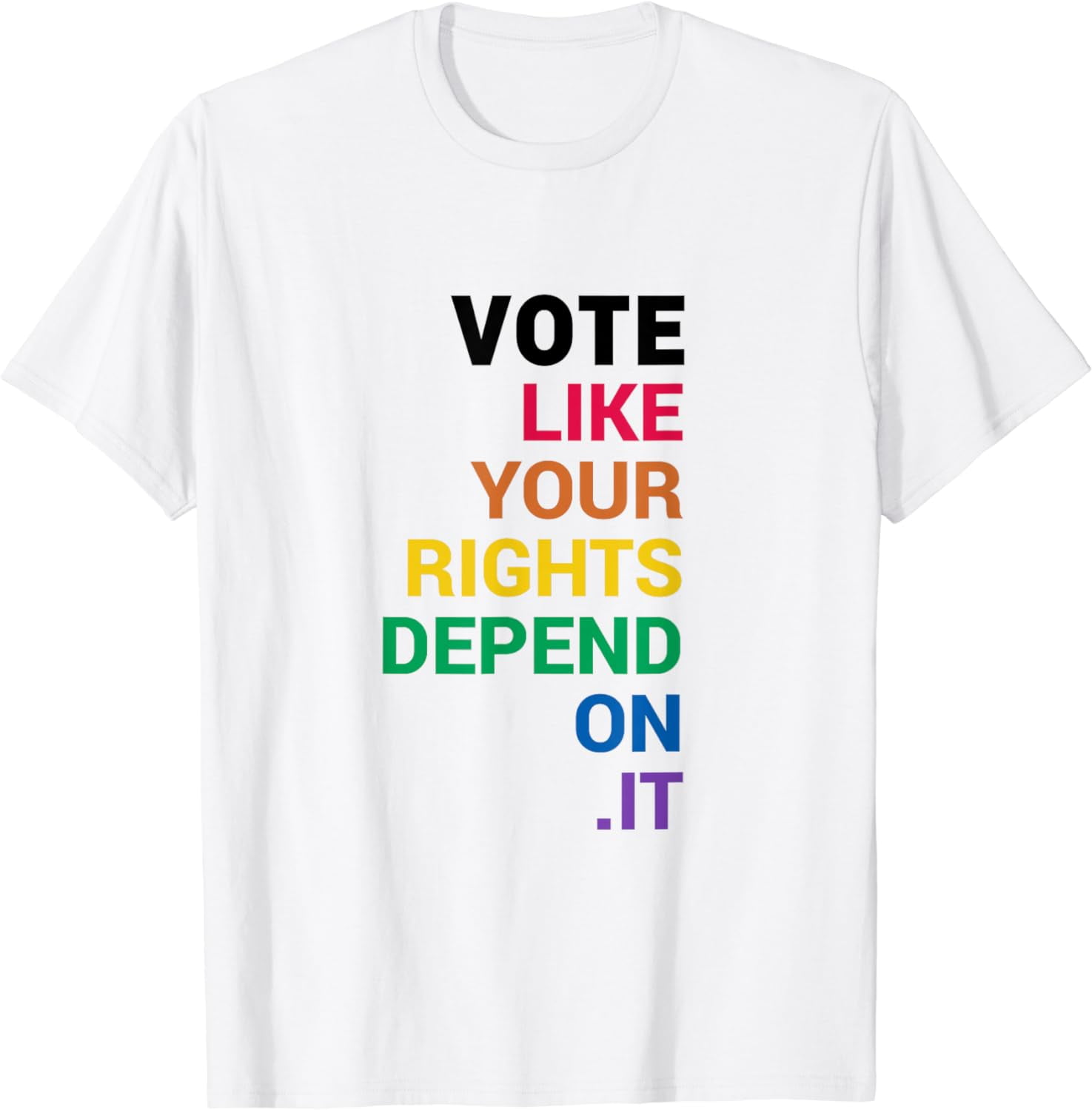 Vote Like Your Rights Depend On It LGBT Vote Elections Funn T-Shirt ...