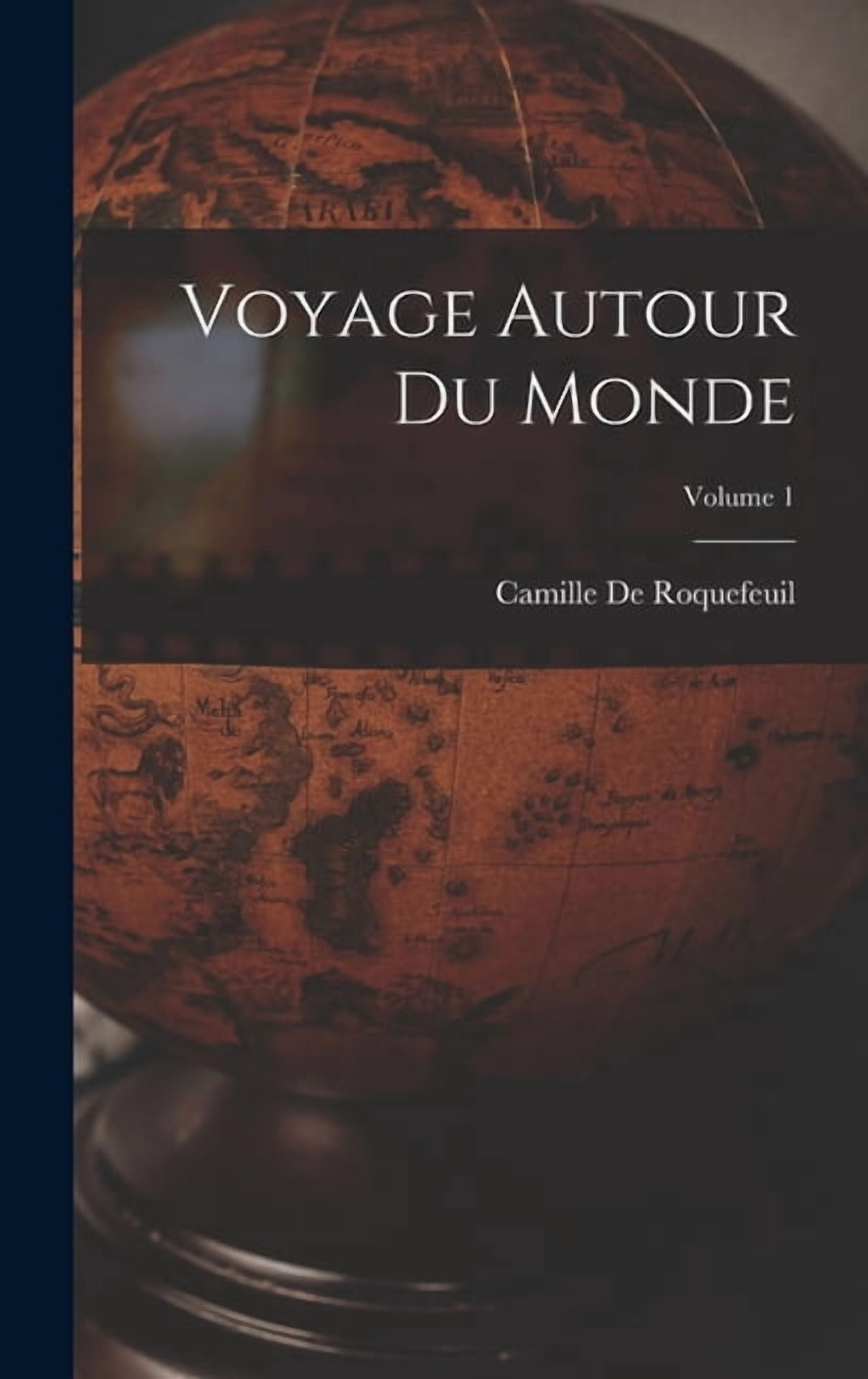 Voyage Autour Du Monde; Volume 1, (Hardcover) - Walmart.com