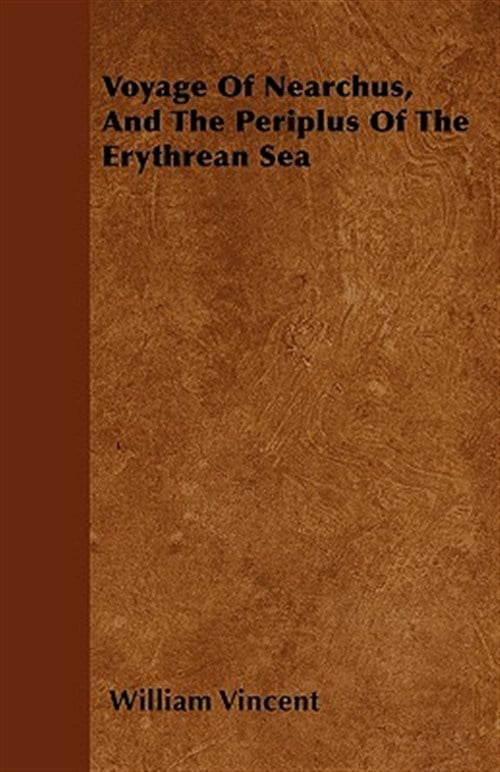 Pre-Owned Voyage Of Nearchus, And The Periplus Of The Erythrean Sea ...