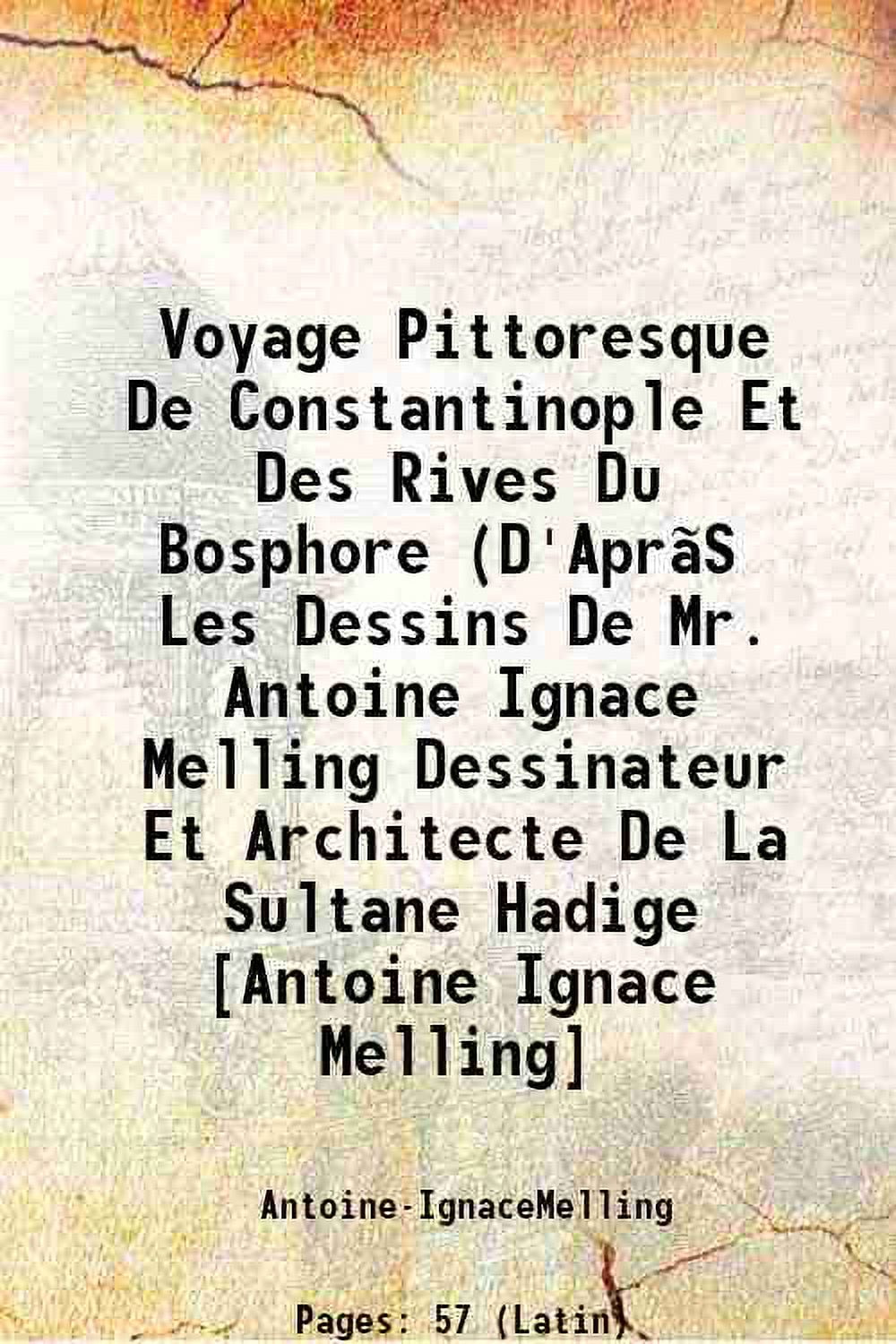 Voyage Pittoresque De Constantinople Et Des Rives Du Bosphore (D'AprãS Les Dessins De Mr ...