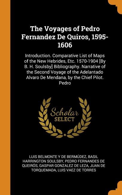 The Voyages of Pedro Fernandez de Quiros, 1595-1606: Introduction ...