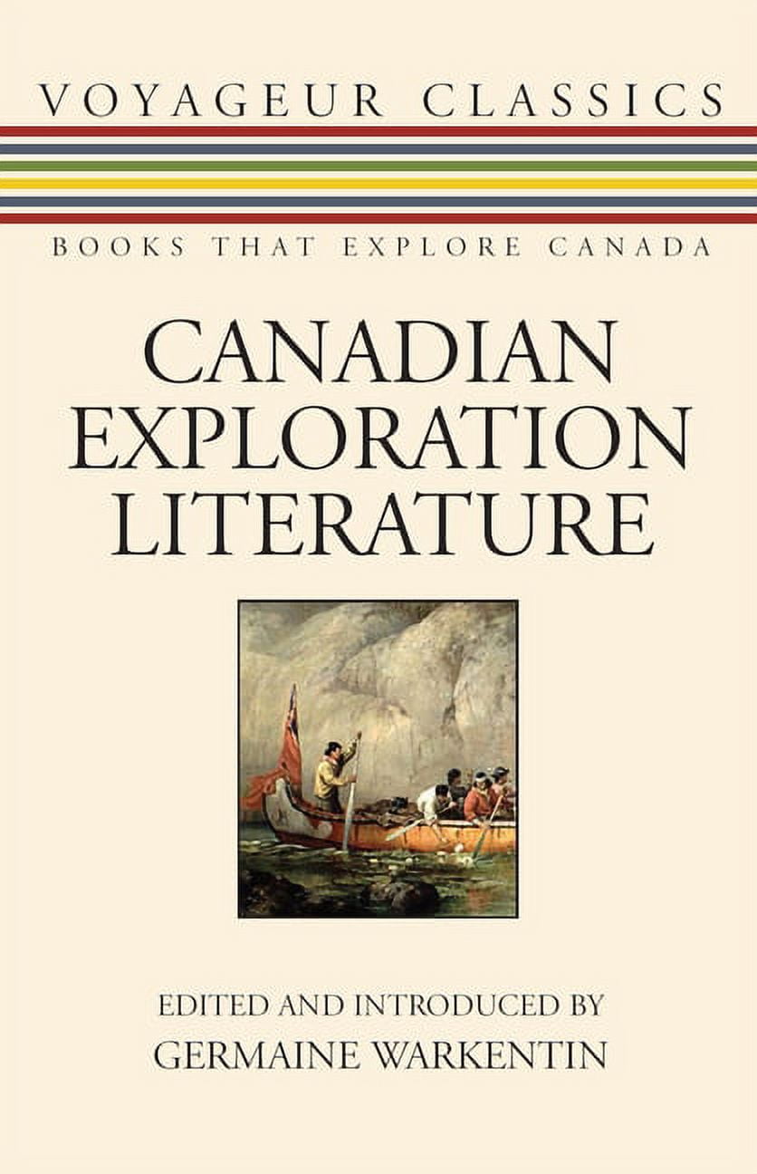 Voyageur Classics: Canadian Exploration Literature: An Anthology ...