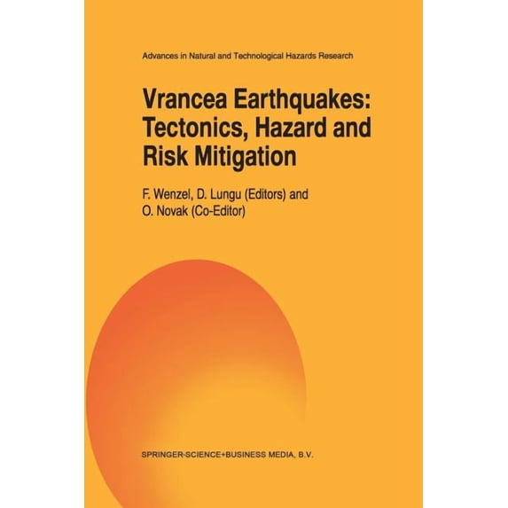 Vrancea Earthquakes : Tectonics, Hazard and Risk Mitigation ...