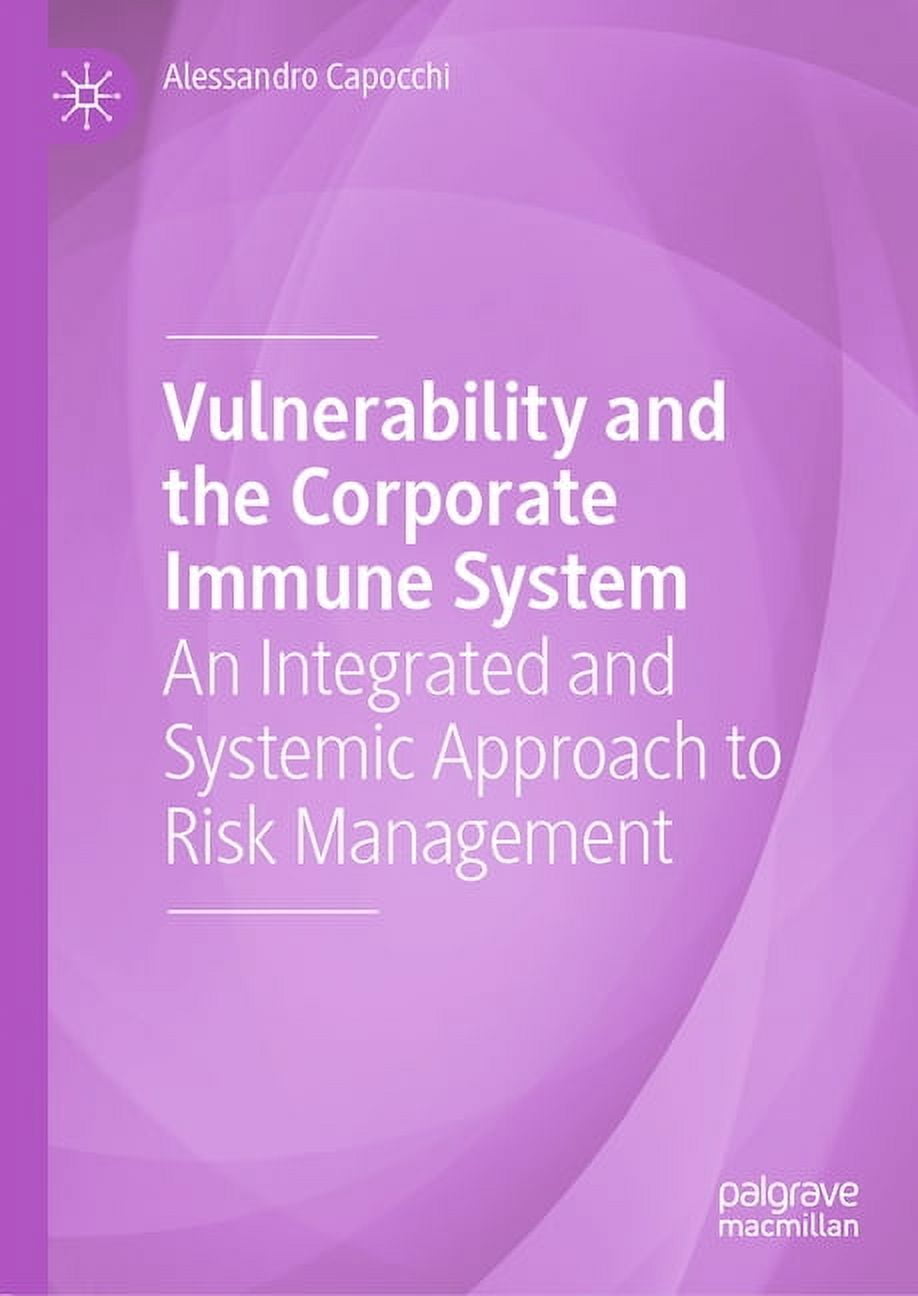 Vulnerability and the Corporate Immune System: An Integrated and ...