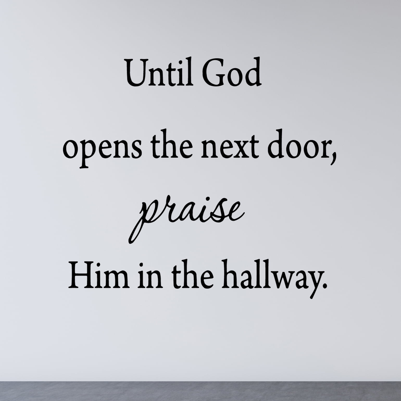 Vwaq Inspirational Quote Until God Opens the Next Door Wall Decal ...
