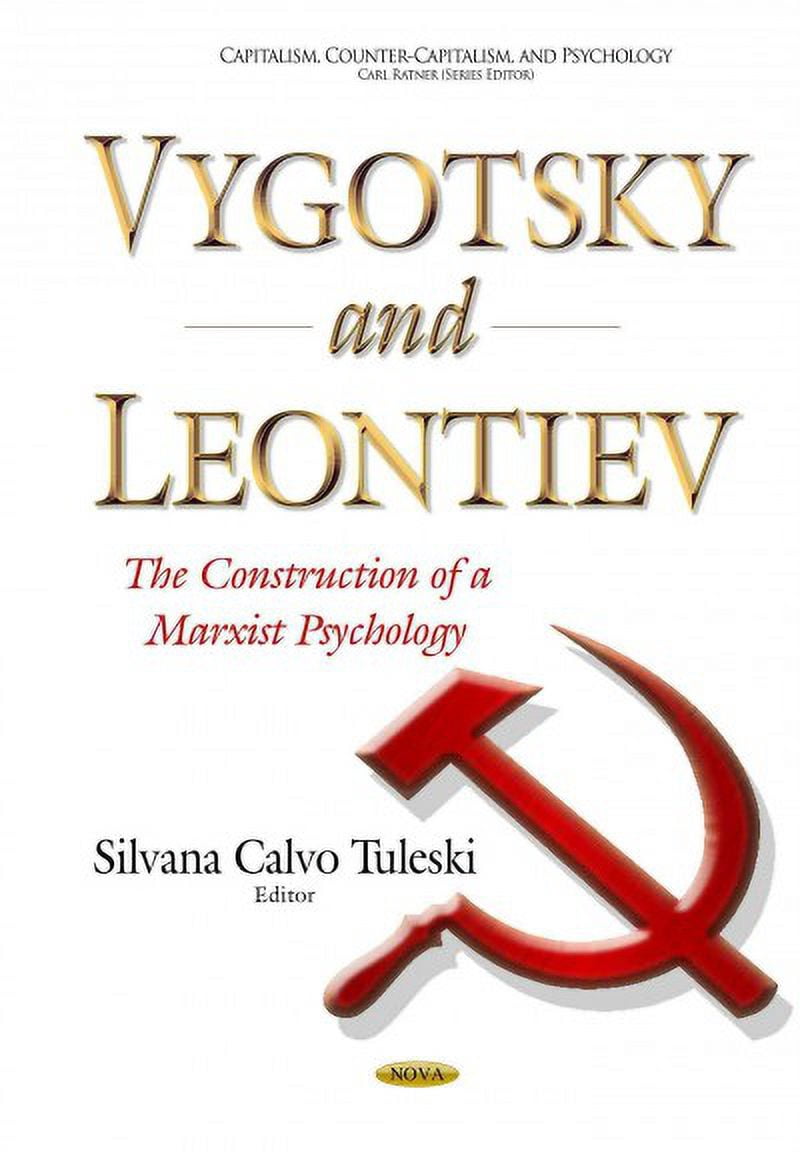 Vygotsky and Leontiev : The Construction of a Marxist Psychology ...