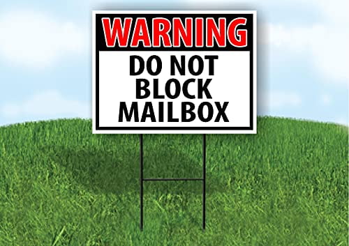 WARNING DO NOT BLOCK MAILBOX RED - Single Sided Yard Sign ROAD SIGN ...