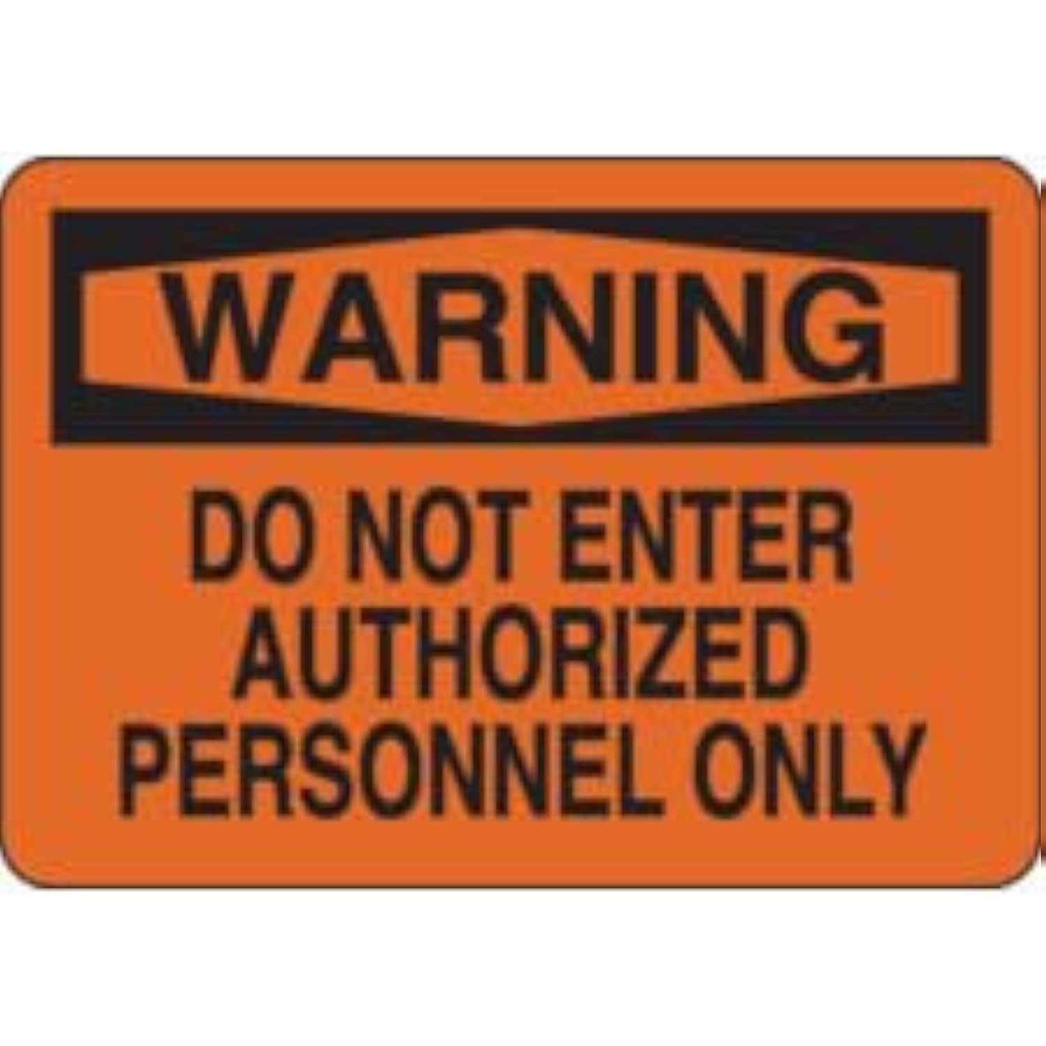 WARNING - Do Not Enter - Authorized Person Only Sign - Security and ...