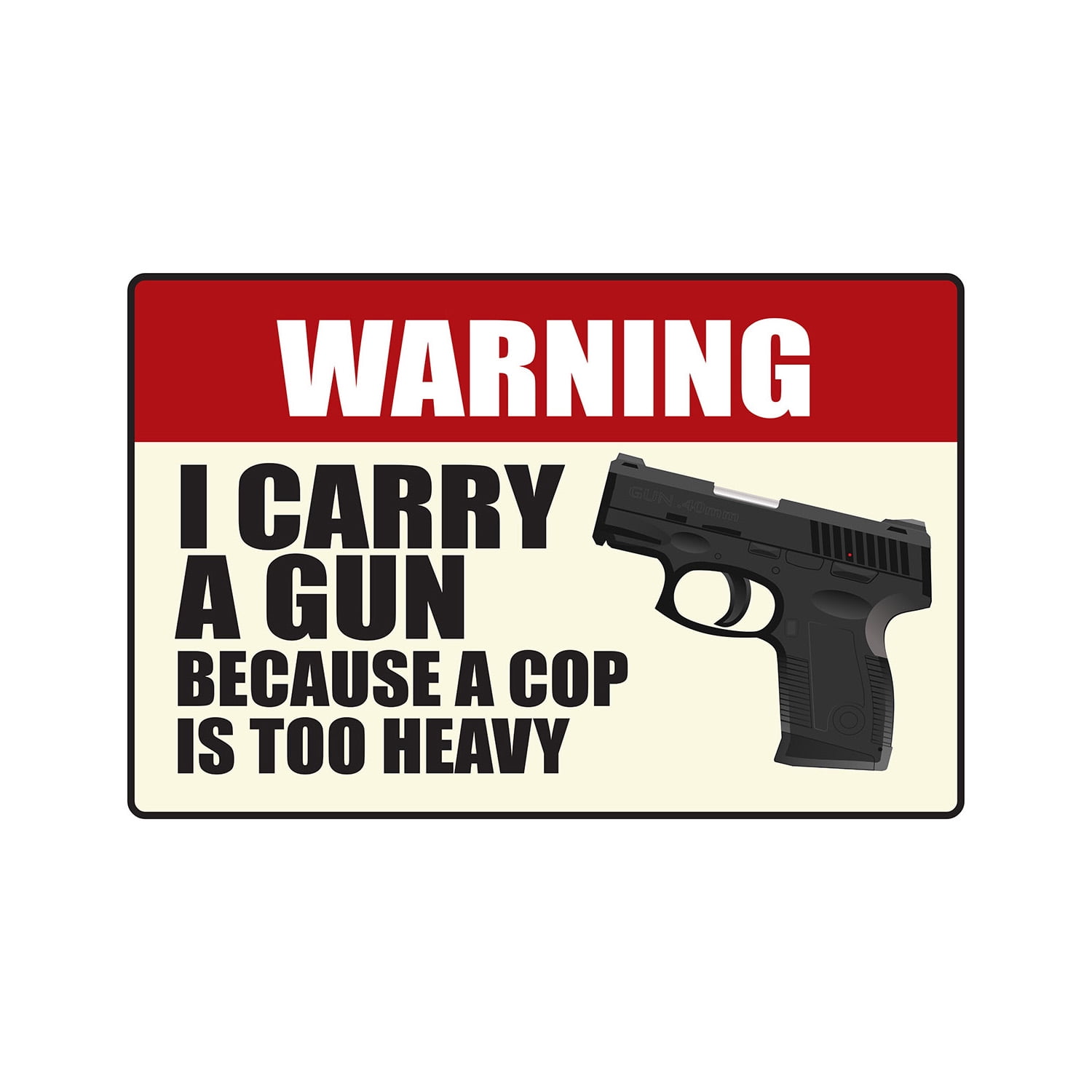 WARNING I CARRY A GUN Sign ammo warning protection | Indoor/Outdoor ...