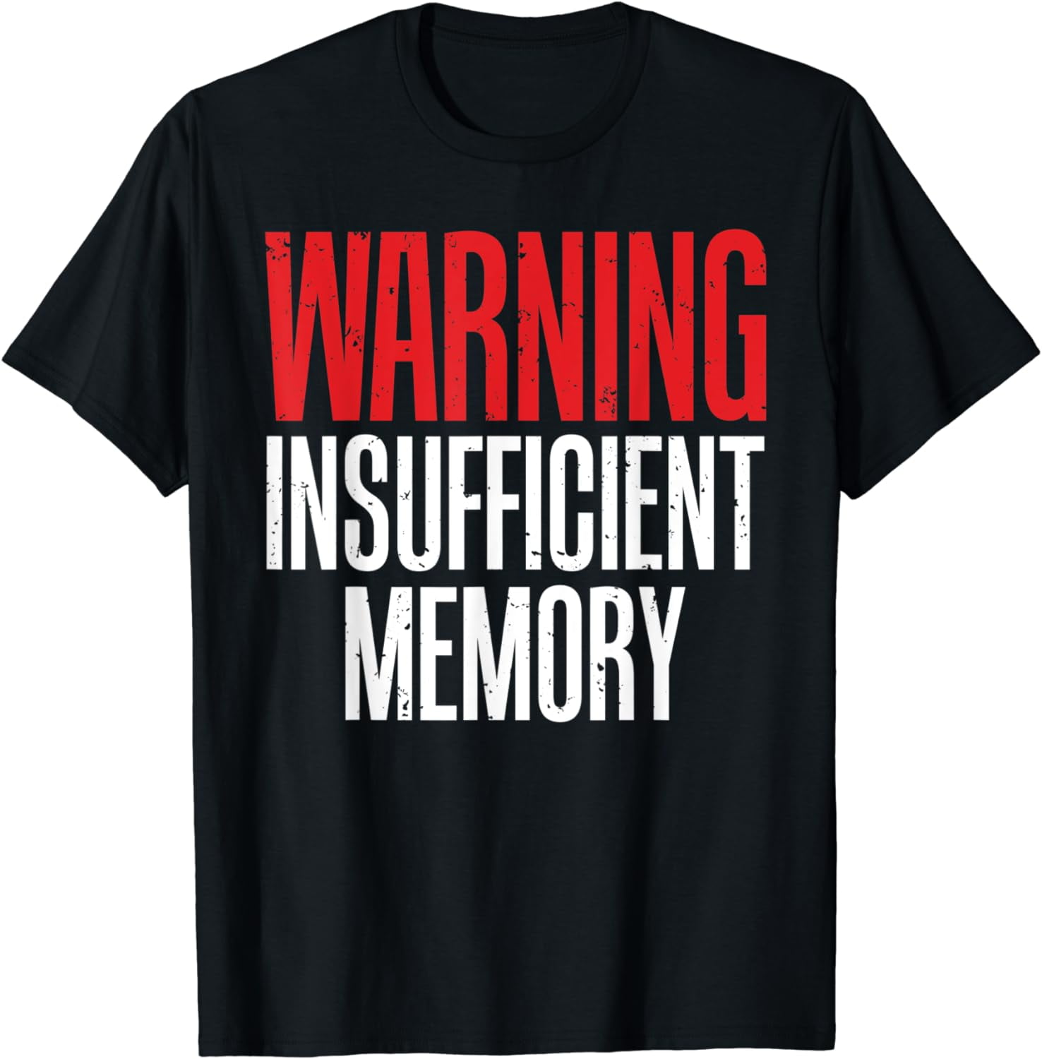 WARNING INSUFFICIENT MEMORY SHIRT Tee - Walmart.com