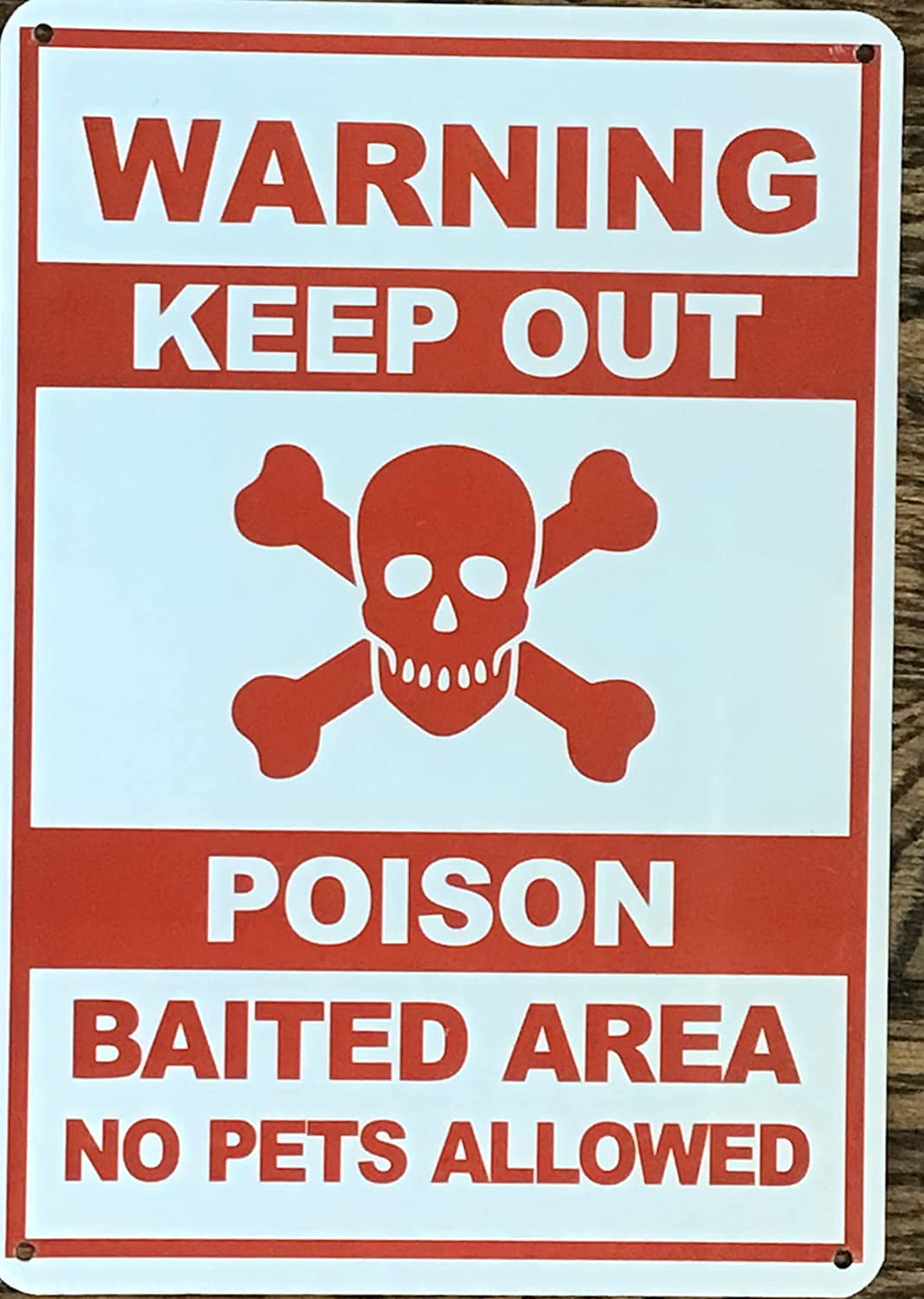 WARNING KEEP OUT POISON BAITED AREA NO PETS ALLOWED SIGN (white, RUST ...