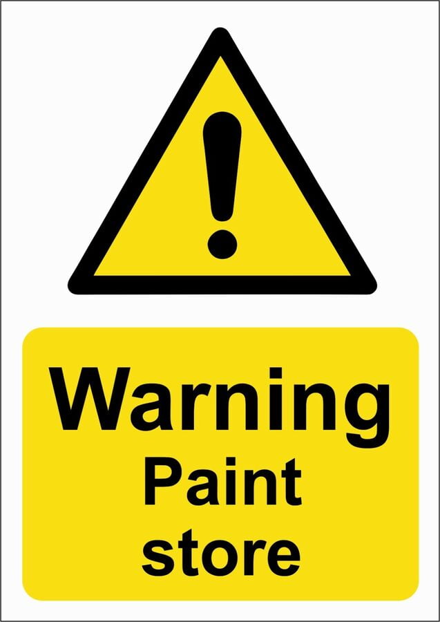 WARNING PAINT STORE Metal Sign/FOAMEX SITE SIGNSAFETY SIGN Size: 8 x 12 ...