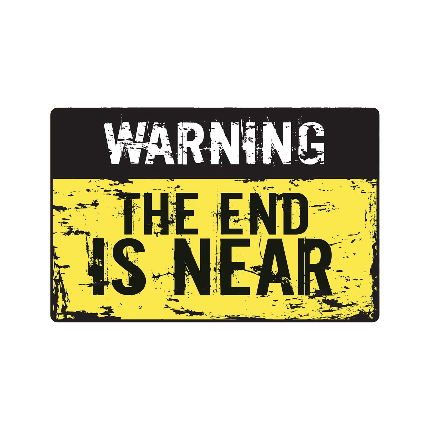 WARNING THE END IS NEAR Decal warning apocalypse zombie end | Indoor ...