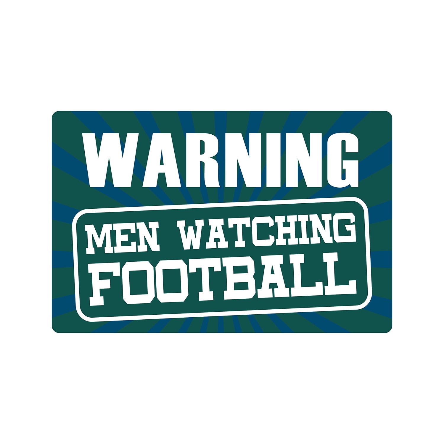WARNING WATCHING FOOTBALL Aluminum Sign men sports football tv warning ...