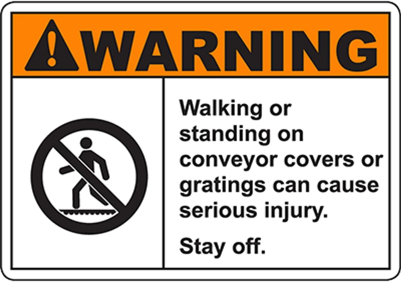 WARNING Walking On Conveyor Cover Cause Injury Sign Safety Signs ...