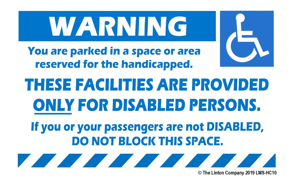 "WARNING, You are parked in a space reserved for the handicapped…DO NOT ...