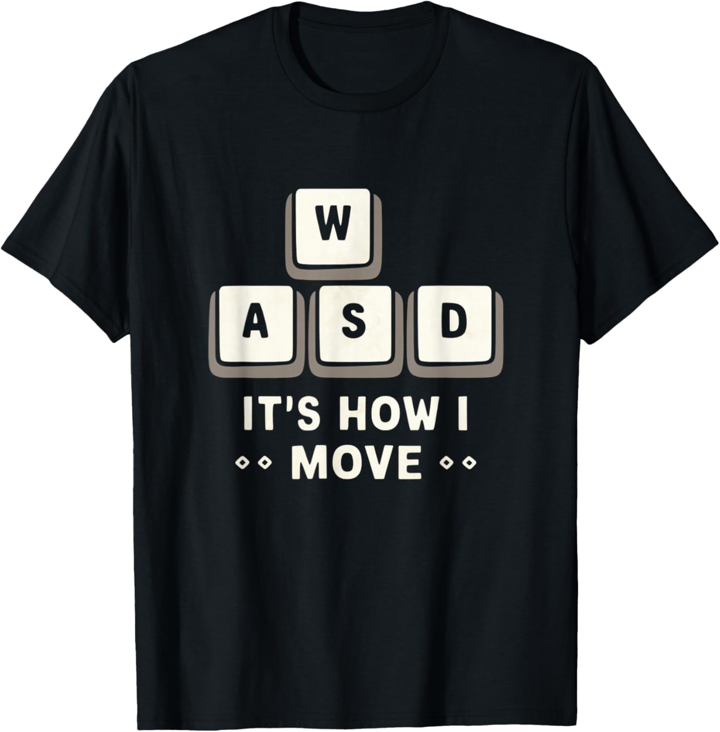 WASD It's What Moves Me Funny Gaming Player Keyboard Keys T-Shirt ...