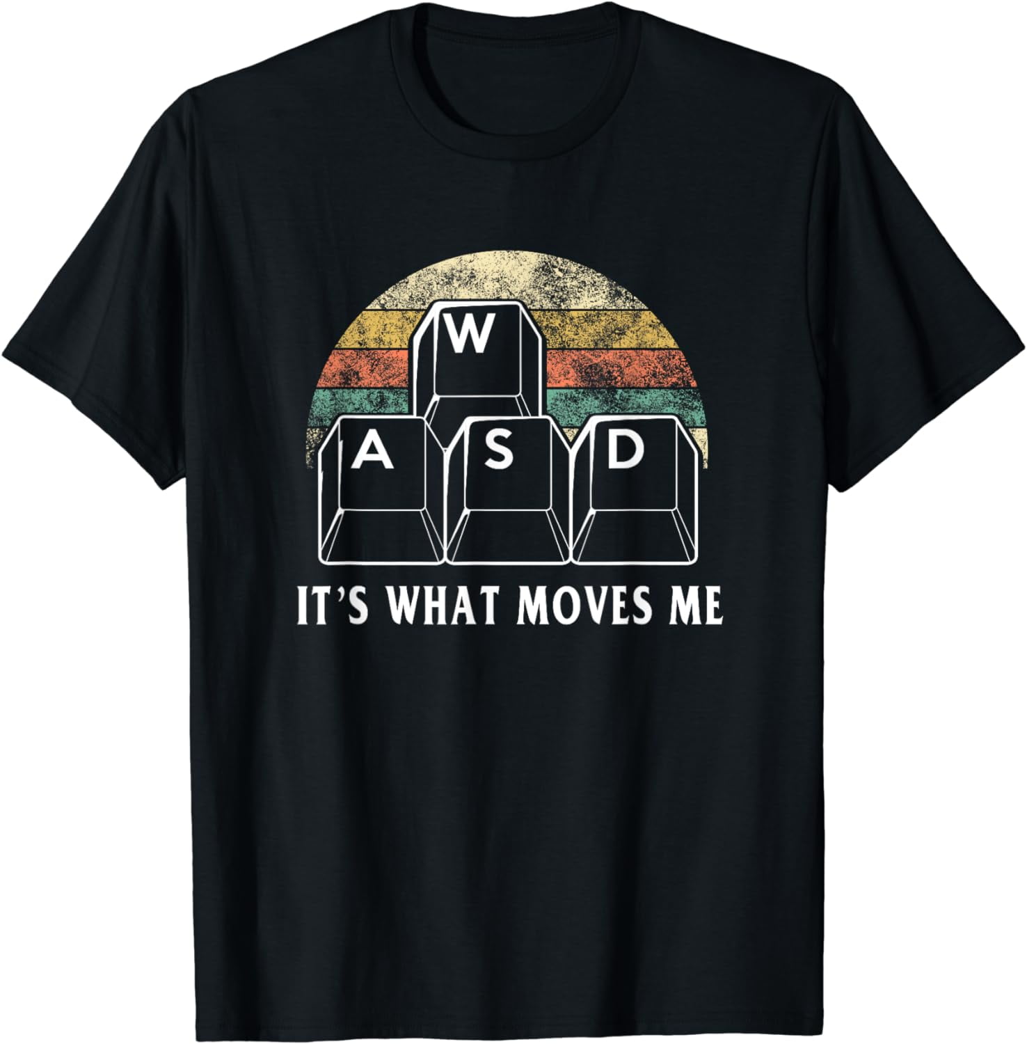 WASD It's What Moves Me - Funny PC Gamer Computer Nerd Gift T-Shirt ...