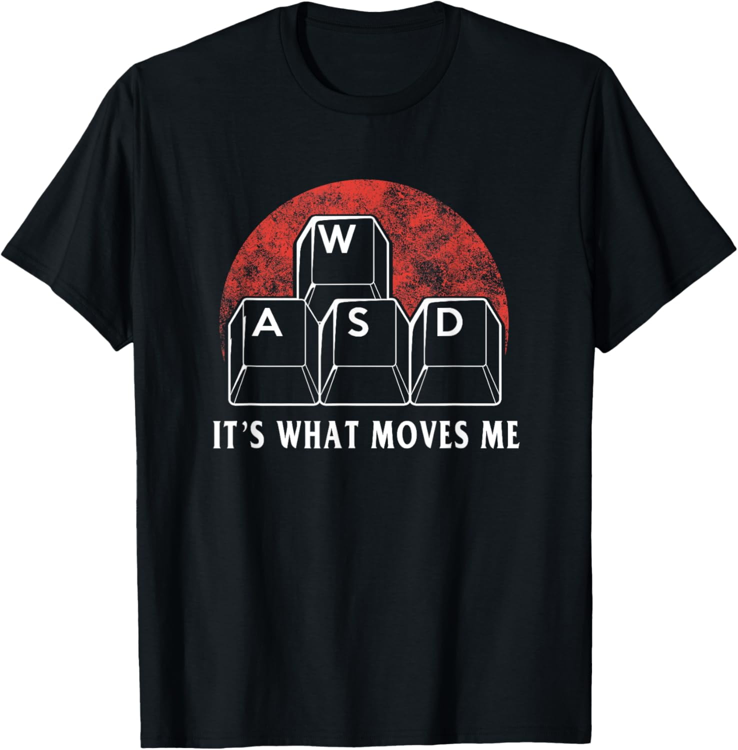 WASD It's What Moves Me - Funny PC Gamer Computer Nerd T-Shirt mens t ...
