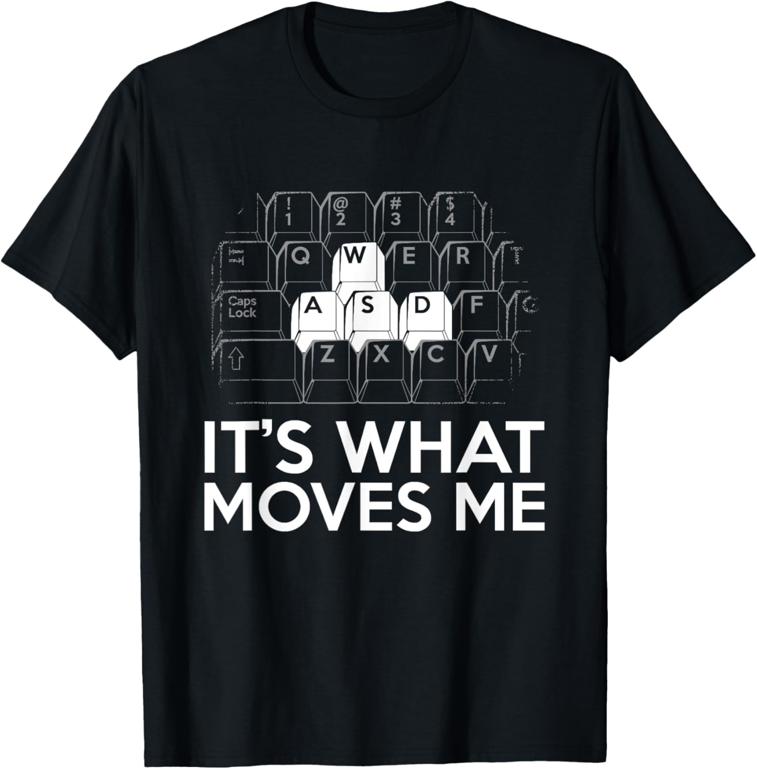WASD It's What Moves Me - Funny PC Gamer Computer Nerd T-Shirt ...