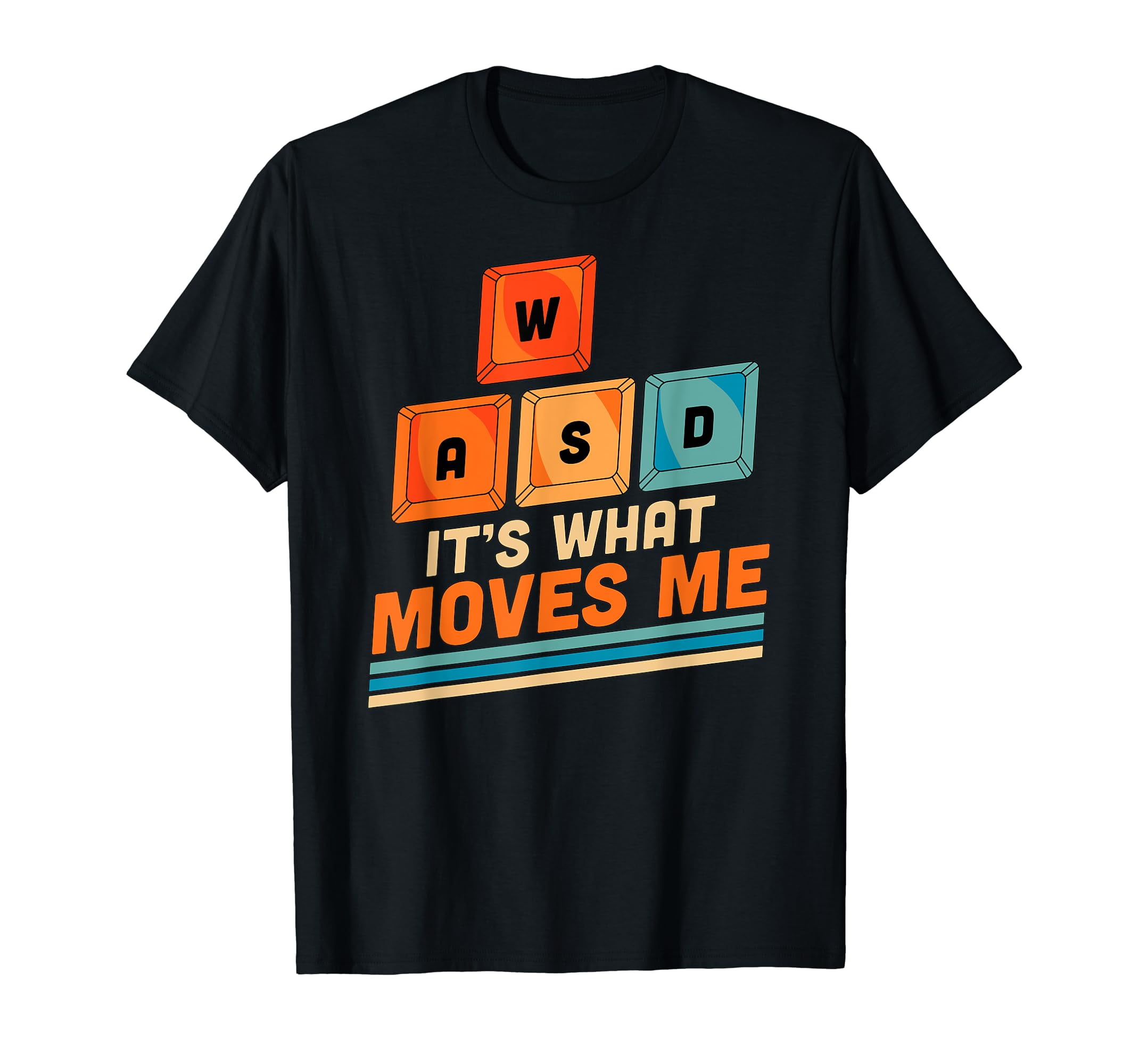 WASD PC Gamer Gifts Video Gaming WASD It's What Move Me Tee T-Shirt ...