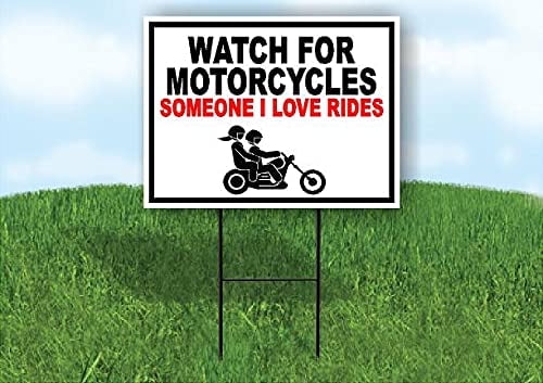 WATCH FOR MOTORCYCLES SOMEONE I LOVE RIDES WITH BORDER - Single Sided ...