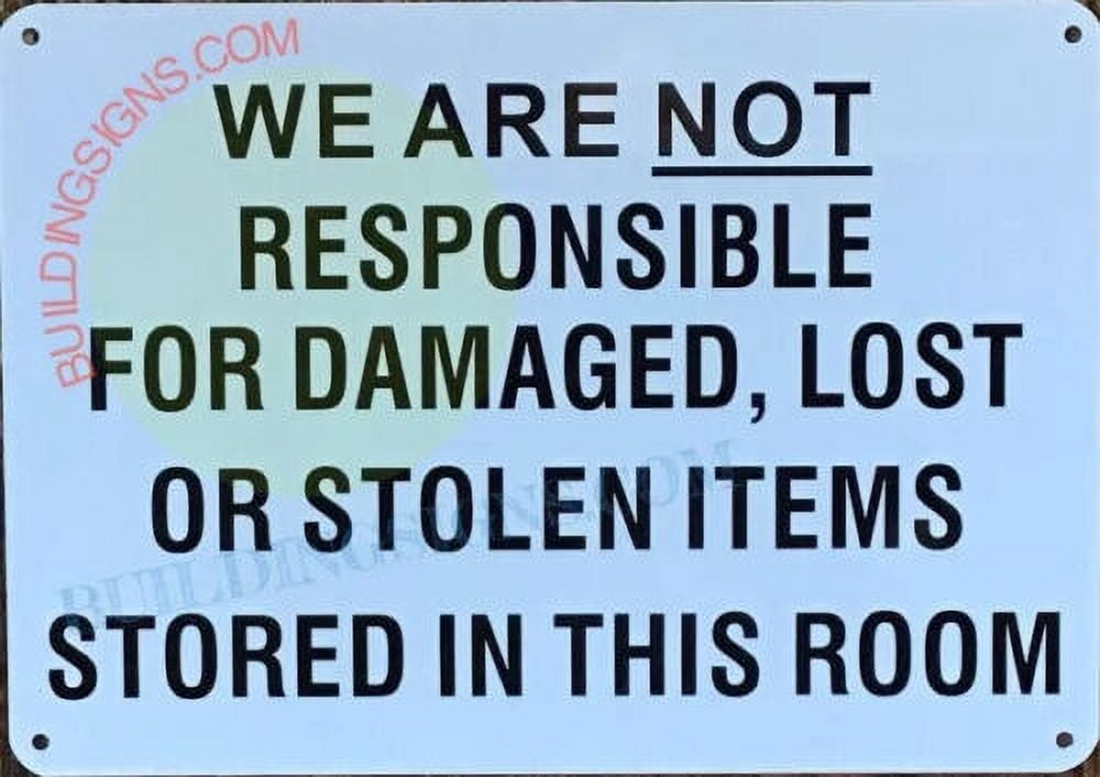 WE ARE NOT RESPONSIBLE SIGN (7X10 WHITE BACKGROUND,ALUMINUM) -ref15822 ...