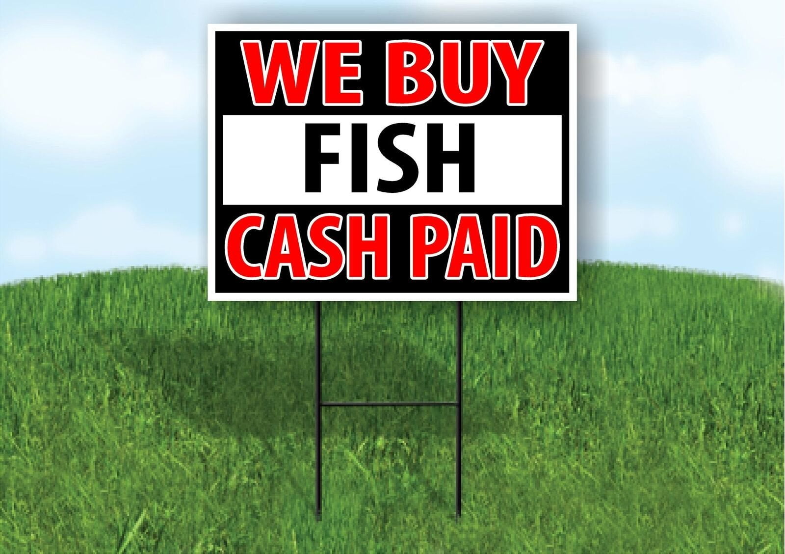 WE BUY FISH CASH PAID black and red 18 in x 24 in Yard Sign Road Sign ...
