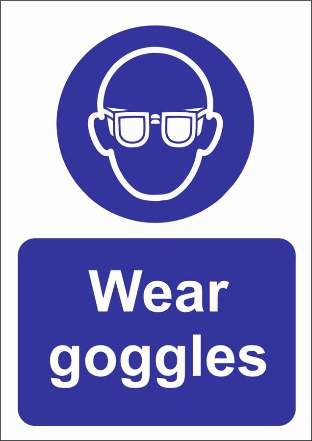 WEAR GOGGLES SITE SAFETY SIGN Metal Sign OR FOAMEX SITE SIGN Size: 8 x ...