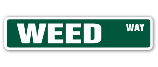 WEED Street Sign | Indoor/Outdoor | 36" Wide - Walmart.com