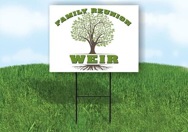 WEIR FAMILY REUNION GR TREE 18 in x 24 in Yard Sign Road Sign with ...
