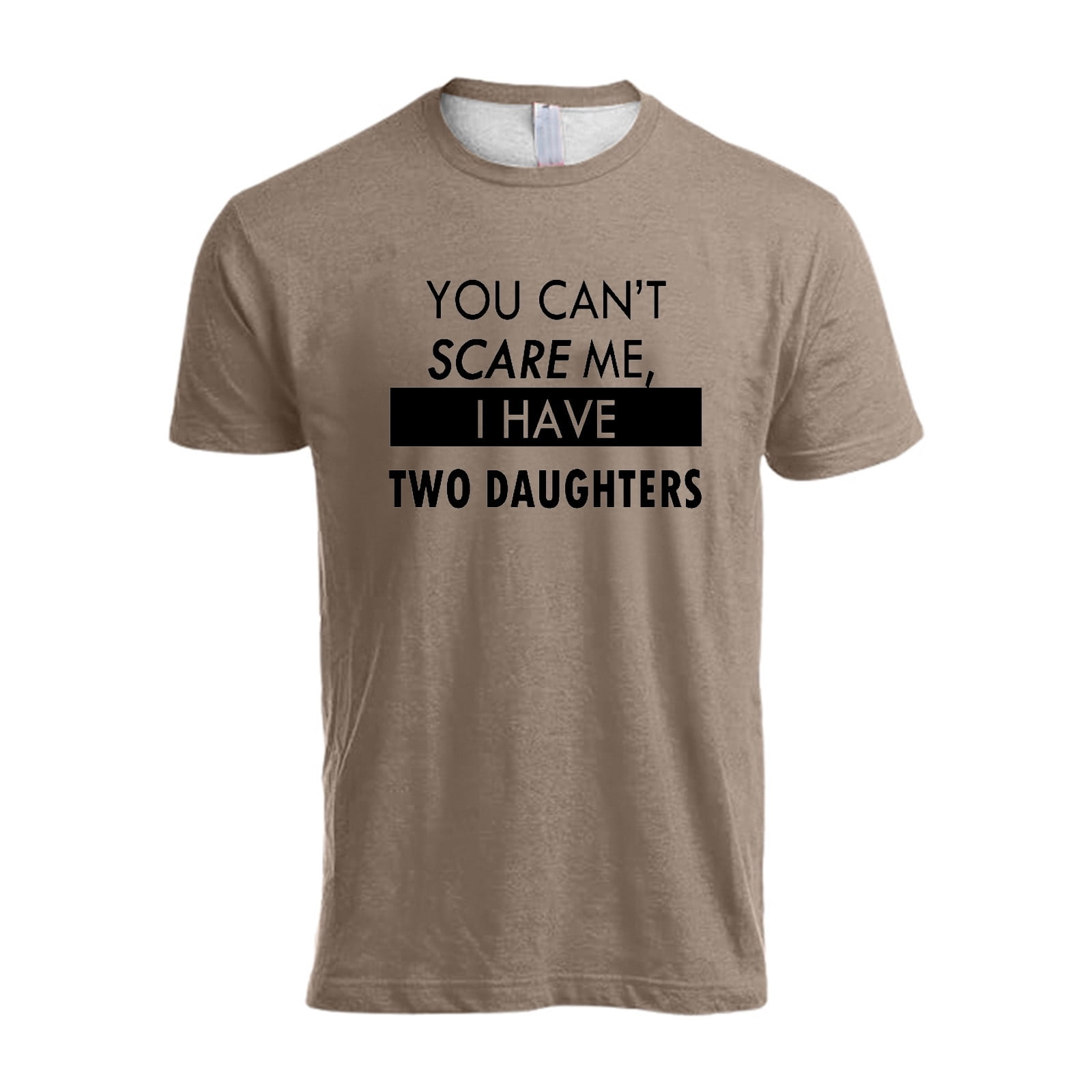 WEIYLL You Can't Scare Me I Have Kids | Funny Dad Daddy Daughters ...
