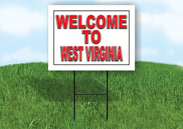 WEST VIRGINIA WELCOME TO 18 in x 24 in Yard Sign Road Sign with Stand ...