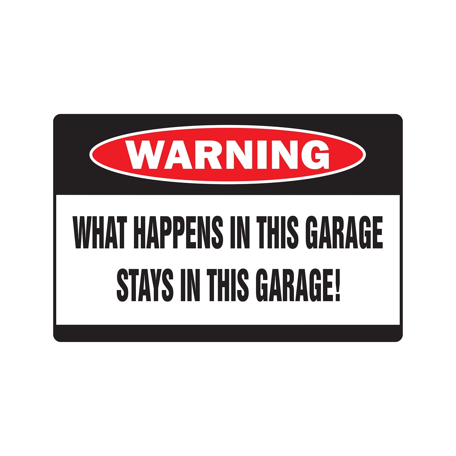 WHAT HAPPENS IN THIS GARAGE Warning Sign signs man room cave TV smoke ...