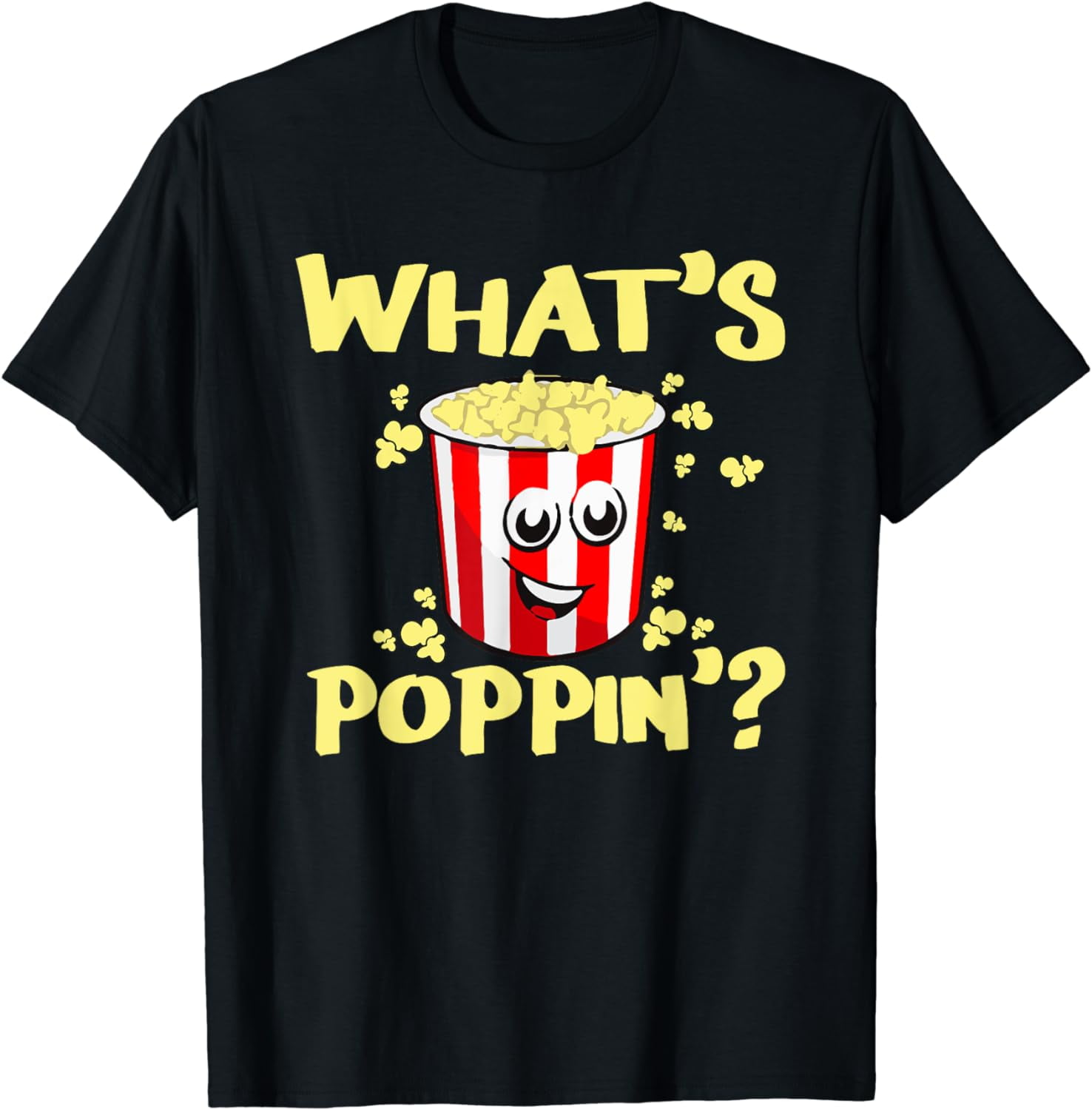 WHAT'S POPPIN' ? Funny Popcorn T-Shirt T-Shirt Graphic & Letter Print T ...