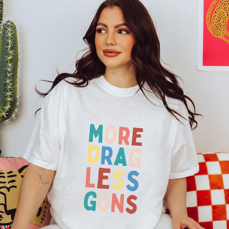 [WHITE] DRAG IS NOT A Crime Shirt, More Drag Less Guns, Drag Queen ...