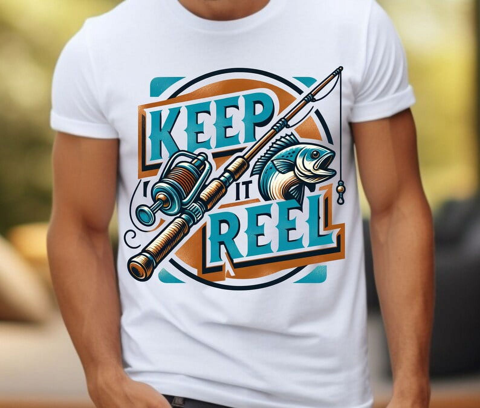 [WHITE] Keep It Reel , Sublimation Design, Fishing , Fisherman ...