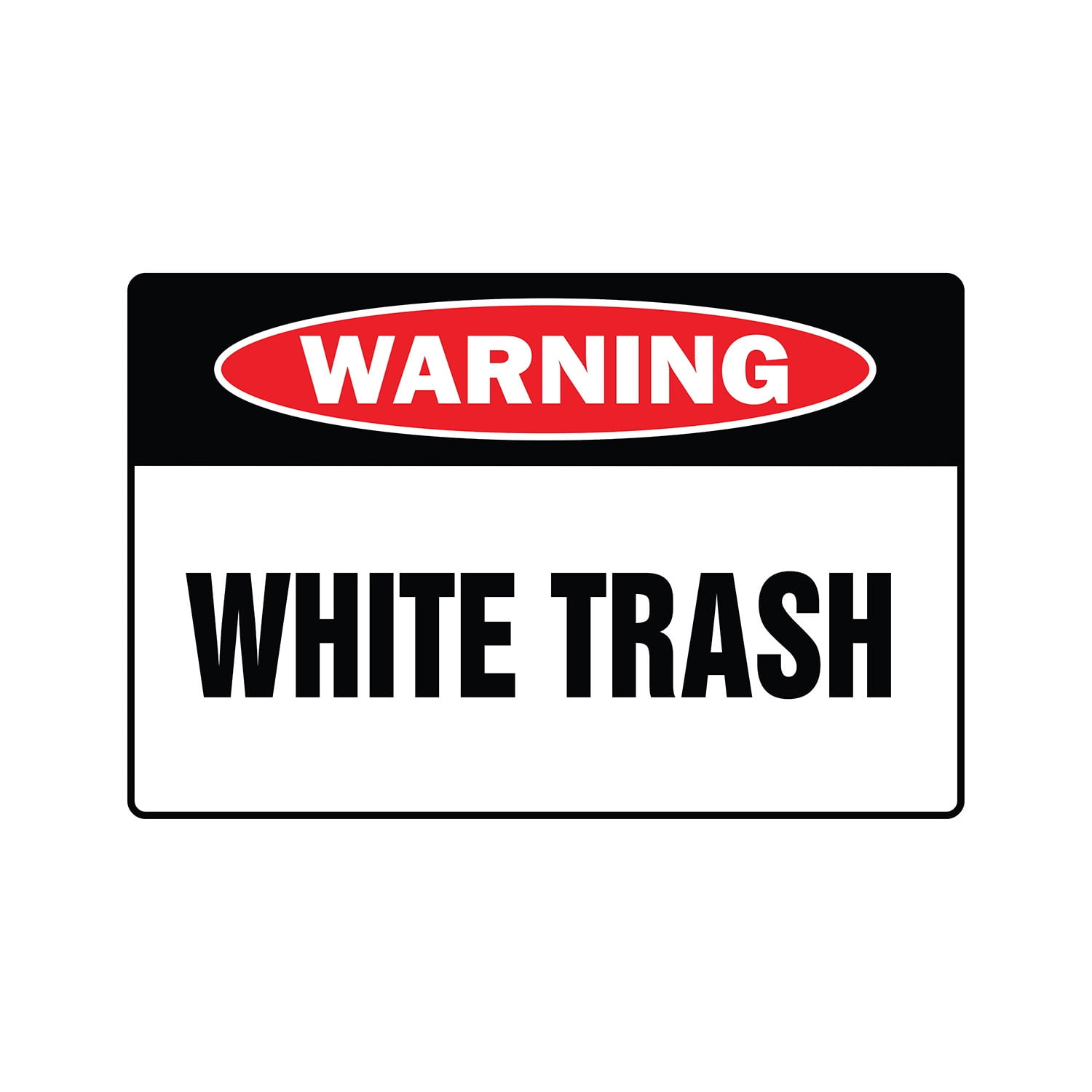 WHITE TRASH Warning Decal mobile home drunk poor drink - Walmart.com