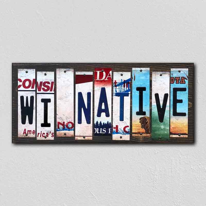WI Native License Plate Tag Strips Novelty Wood Signs WS-550 8" x ...