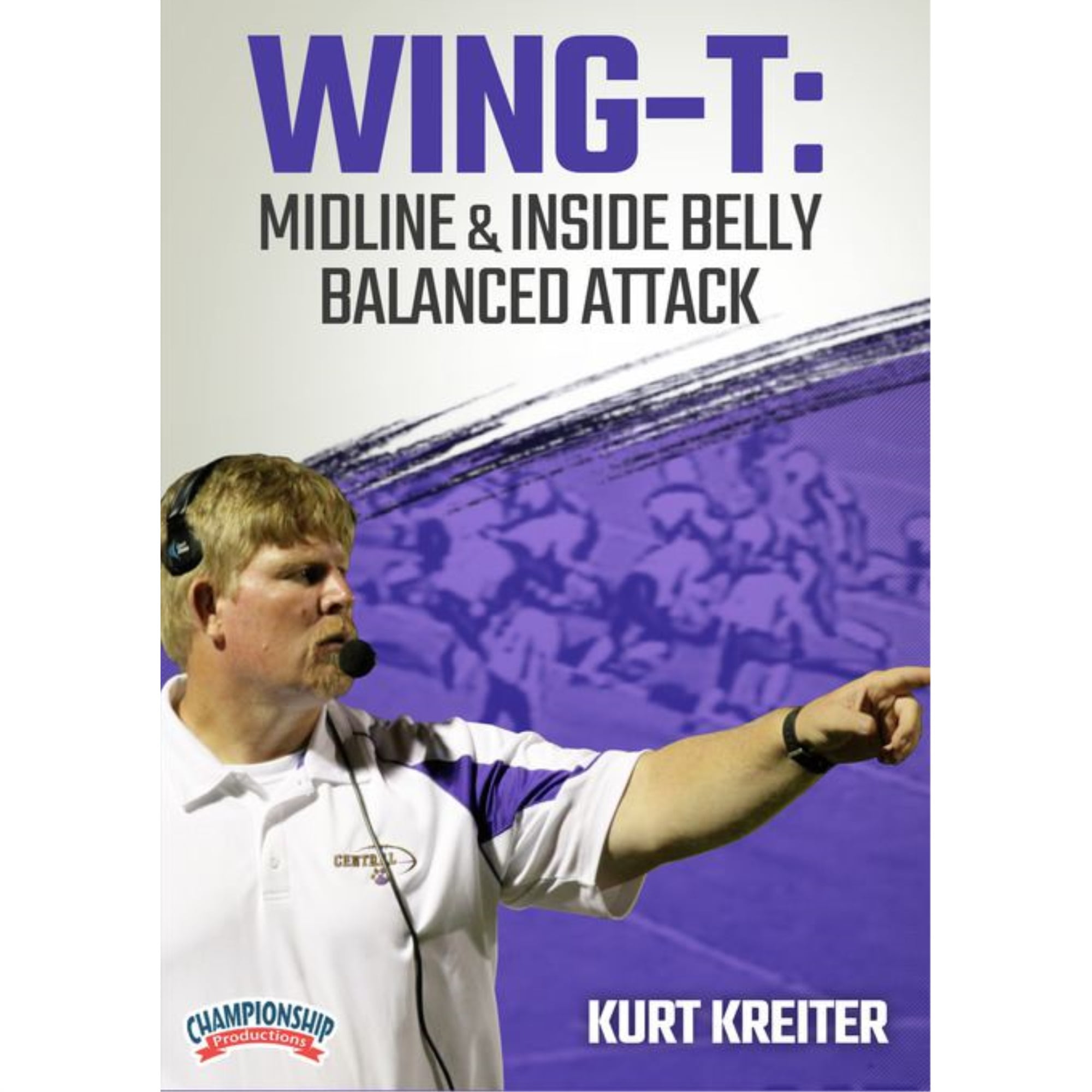 WING-T: MIDLINE AND INSIDE BELLY BALANCED ATTACK (KREITER) - Walmart ...