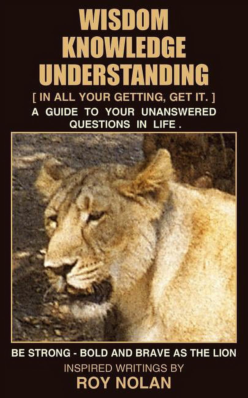 WISDOM - KNOWLEDGE - UNDERSTANDING: BE STRONG - BOLD AND BRAVE AS THE ...