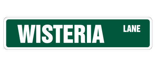 WISTERIA LANE Street Sign new signs road tv Desperate | Indoor/Outdoor ...