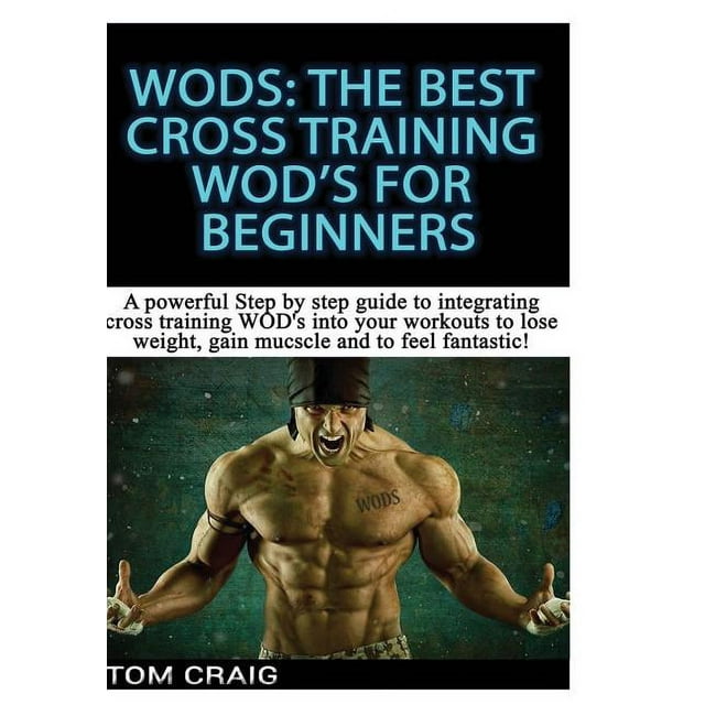 WOD's: The Best Cross Training WODS For Beginner (Hardcover) - Walmart.com