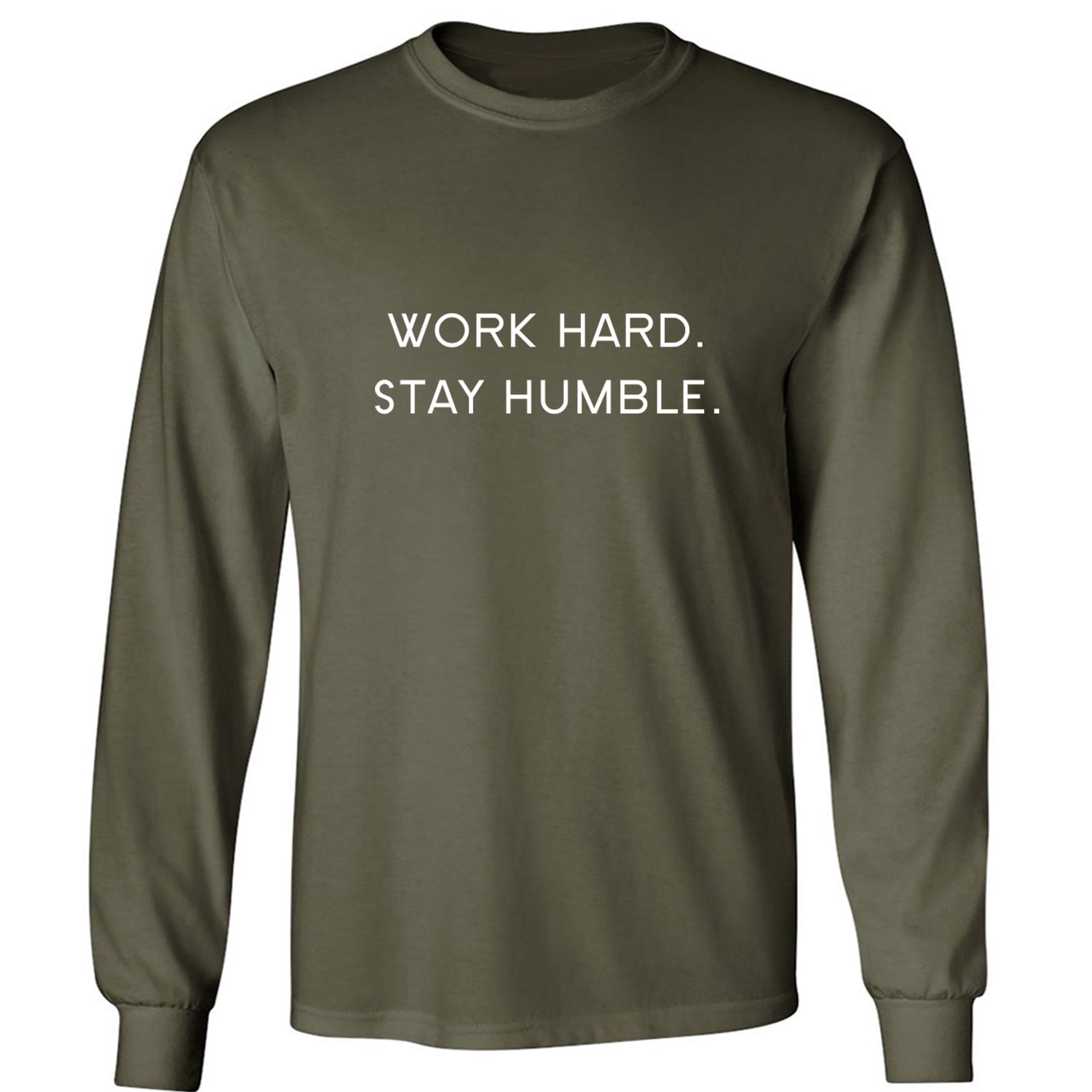 WORK HARD. STAY HUMBLE. Adult Long Sleeve T-shirt - Walmart.com